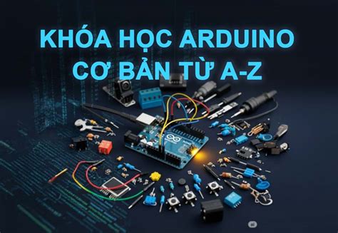 khóa học arduino cơ bản từ a z