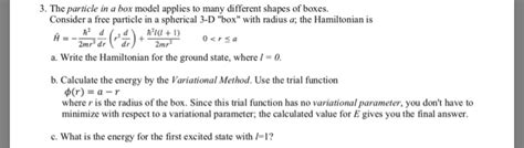 The Particle In A Box Model Applies To Many Chegg