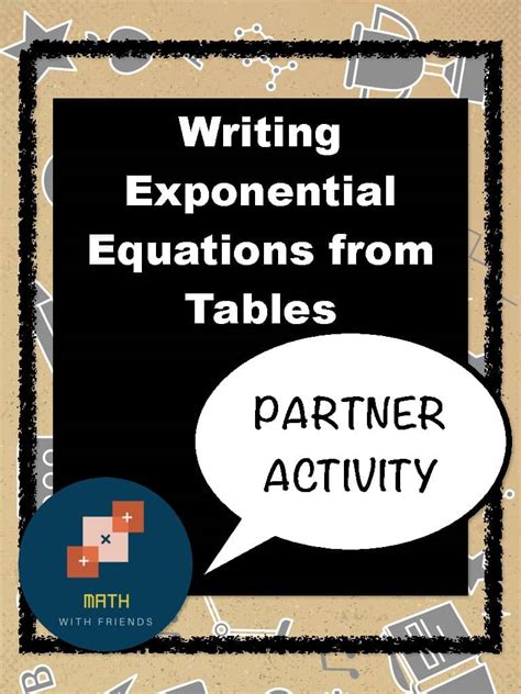 Writing Exponential Equations From Tables Partner Activity By Math With