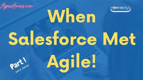 Salesforce Agile Implementation Apex Hours