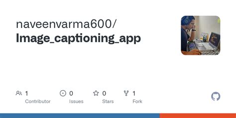 github naveenvarma600 image captioning app