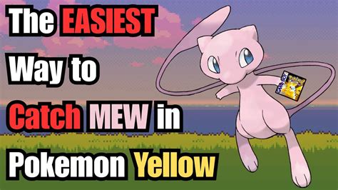 The Easiest Way To Catch Mew In Pokemon Yellow Youtube