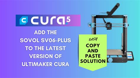 Add Sovol Sv06 Plus To The Latest Cura Software By Ryan Jones Medium