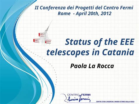 Ppt Status Of The Eee Telescopes In Catania Paola La Rocca Ii Conferenza Dei Progetti Del