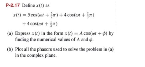 Solved P 2 17 Define X T As X T 5 Cos Wt Ža 4