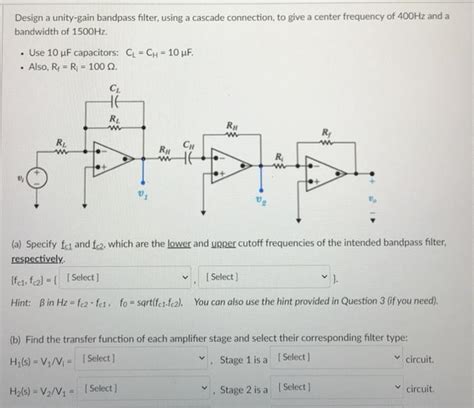 solved design a unity gain bandpass filter using a cascade