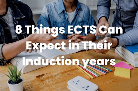 8 Things Ects Can Expect In Their Induction Years The Teaching Couple