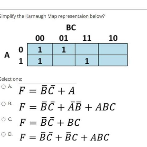 Simplify The Karnaugh Map Representaion Below B C A 1c00 1c01 11 10 1