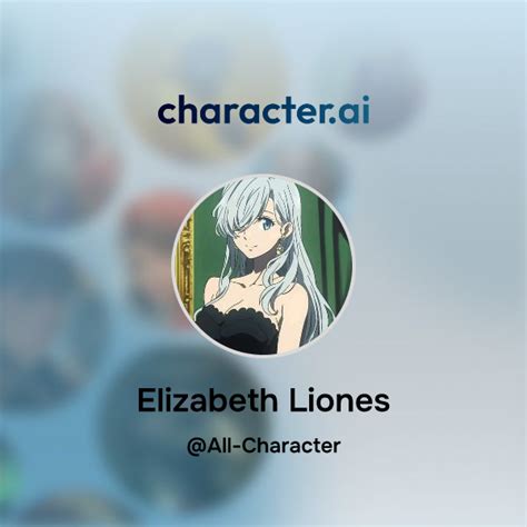 Chat With Elizabeth Liones Character Ai Ai Chat Reimagined Your Words Your World