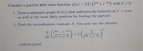 Solved Consider A Particle With Wave Function R A Ek Chegg
