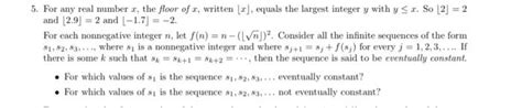 Solved 5 For Any Real Number X The Floor Of X Written