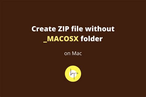 how to create zip file on mac without macosx folder 2021