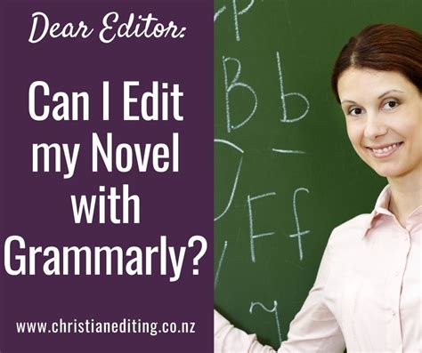 dear editor can i edit my novel with grammarly