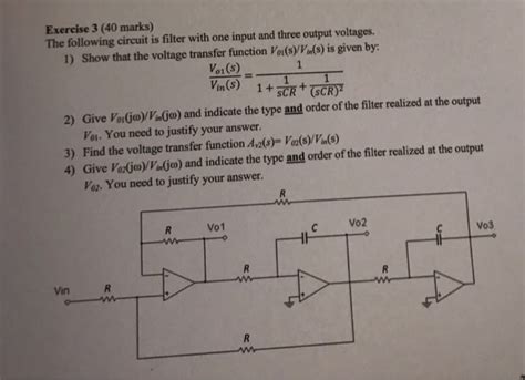 Solved The Following Circuit Is Filter With One Input And