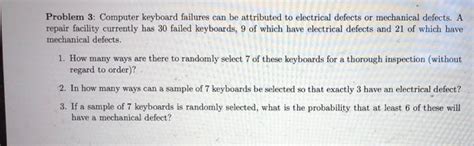 Solved Problem Computer Keyboard Failures Can Be Chegg