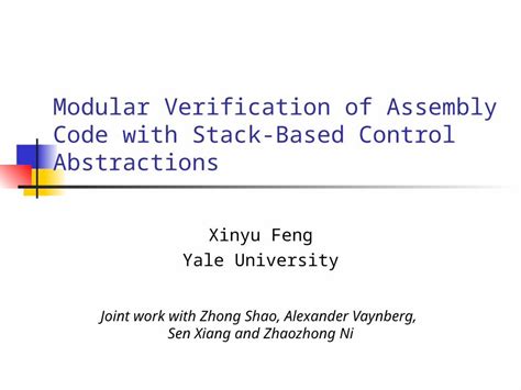 Ppt Modular Verification Of Assembly Code With Stack Based Control