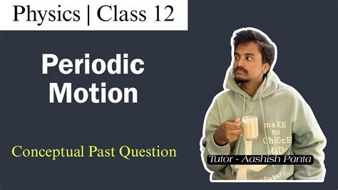 Periodic Motion Conceptual Past Questions Physics Class 12 Neb