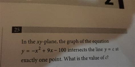 Solved 25 In The Xy Plane The Graph Of The Equation Y X29x 100