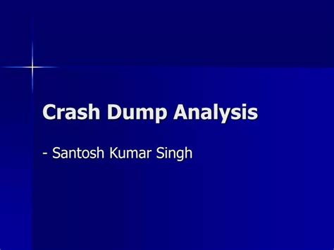 Ppt Crash Dump Analysis Powerpoint Presentation Free Download Id280611