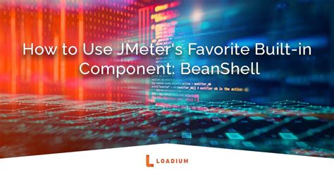 loadium on linkedin how to use jmeter s favorite built in component