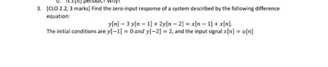 Solved 3 Clo 22 3 Marks Find The Zero Input Response Of