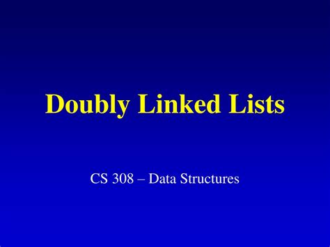 Ppt Doubly Linked Lists Powerpoint Presentation Free Download Id