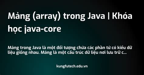 Mảng Array Trong Java Khóa Học Java Core