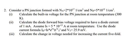 Solved Consider A Pn Junction Formed With N 2 1017 1cm3 And Np