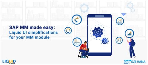 Sap Mm Made Easy Liquid Ui Simplifications For Your Mm Module
