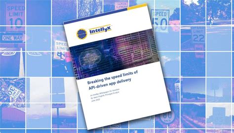 Breaking The Speed Limits Of API Driven App Delivery Intellyx The Digital Transformation