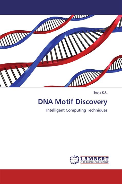 Dna Motif Discovery 978 3 659 39292 4 9783659392924 3659392928