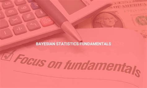 Bayesian Statistics Fundamentals Alpha Academy