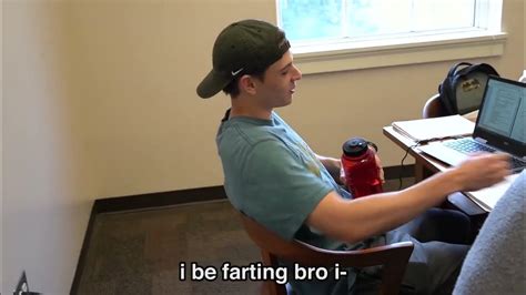 I Be Tootin I Be Farting Bro Youtube