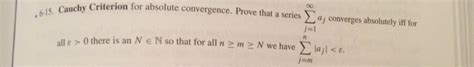 Solved Cauchy Criterion For Absolute Convergence Prove That