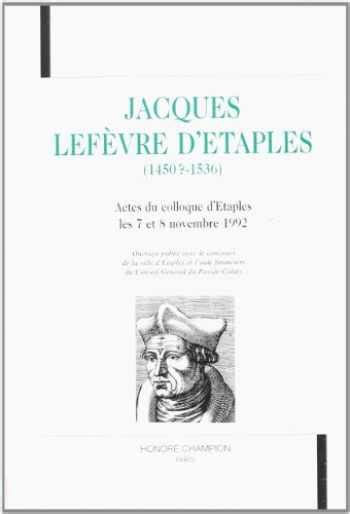 Jacques Lefevre Detaples 1450 1536 Actes 9782852035386 Booksrun