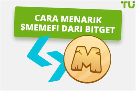 cara menarik memefi dari bitget panduan lengkap