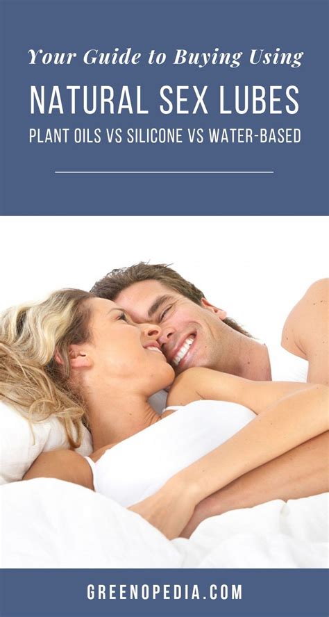 Natural Sex Lubricants Oils Silicone Or Water Based