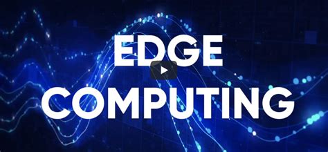 What Is Edge Computing And How Does It Work Vantiq