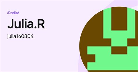 Juliar Julia160804 Profile Padlet