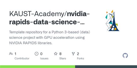 Github Kaust Academynvidia Rapids Data Science Project Template
