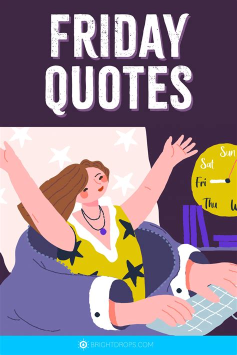 72 Motivational Happy Friday Quotes That Dont Suck Bright Drops