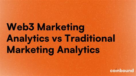 How Is Web3 Marketing Analytics Different From Traditional Marketing