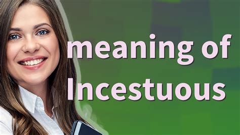 Incestuous Meaning Of Incestuous Youtube