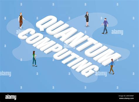 Quantum Computing Concept Big Text Word And People Around With Modern