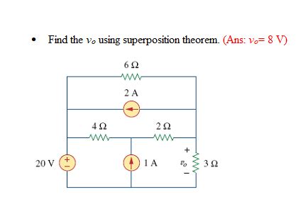 Solved: Find The Vo Using Superposition Theorem. (Ans: Vo ... | Chegg.com