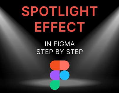 Spotlight Effect Figma Projects :: Photos, videos, logos, illustrations and branding :: Behance
