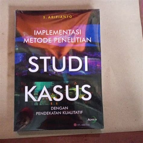Jual Implementasi Metode Penelitian Studi Kasus Dengan Pendekatan Kualitatif Shopee Indonesia