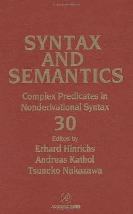 Complex Predicates In Nonderivational Syntax Volume 30 Syntax And