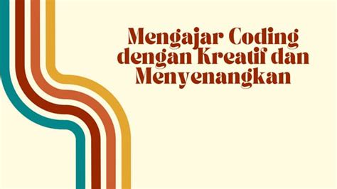 mengajar coding dengan kreatif dan menyenangkan pdf