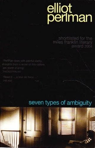 Seven Types Of Ambiguity Elliot Perlman By The Book